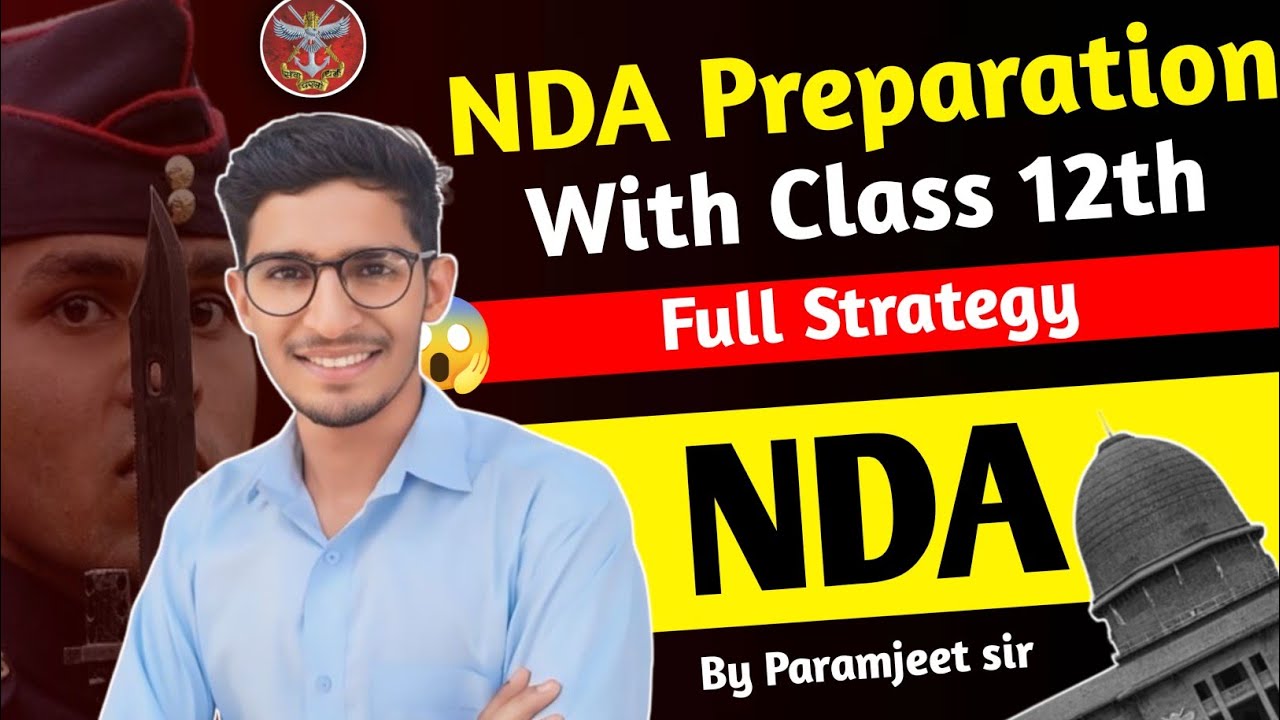 12th Class के साथ में NDA की तैयारी कैसे करें? full strategy by Paramjeet sir #NDA - YouTube