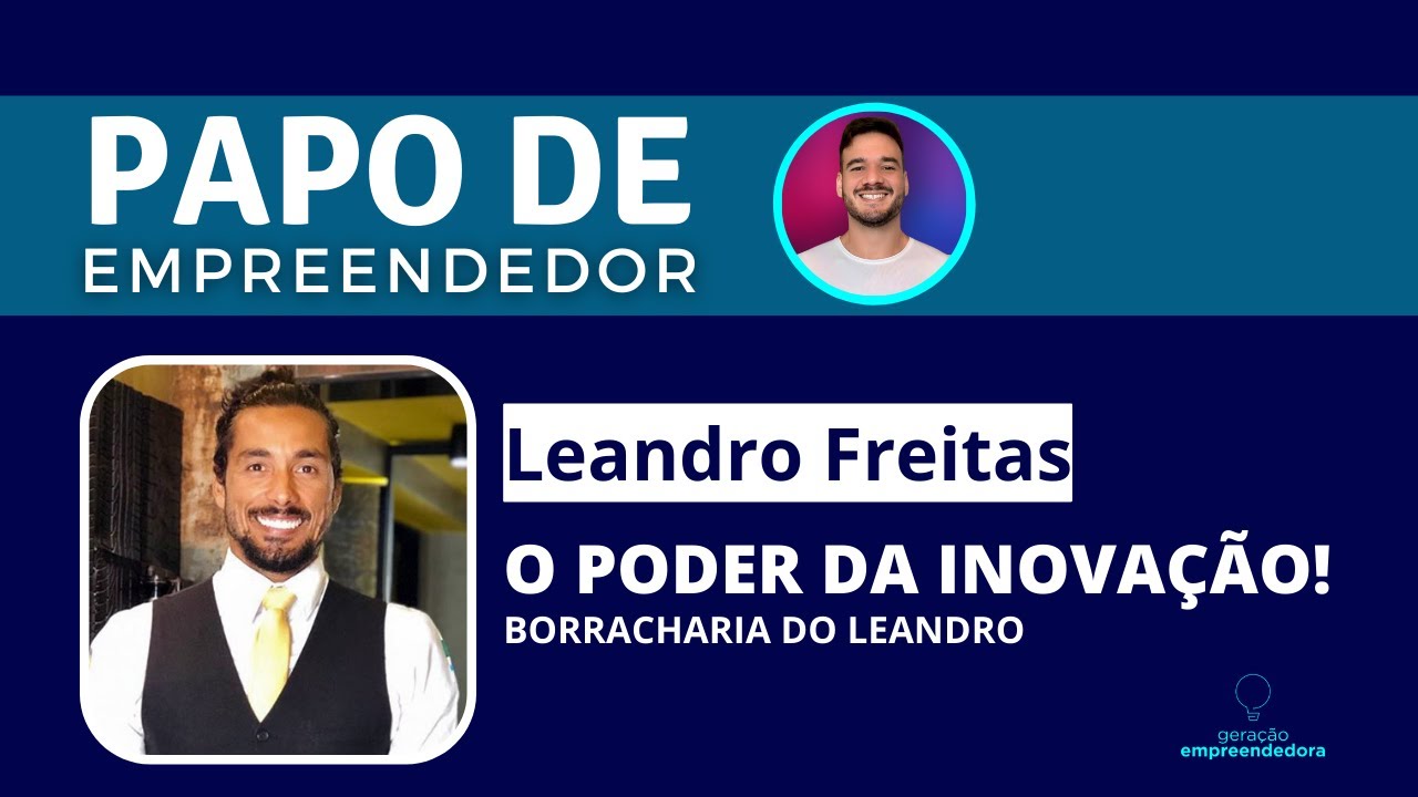 Leandro Freitas - O PODER DA INOVAÇÃO! - YouTube