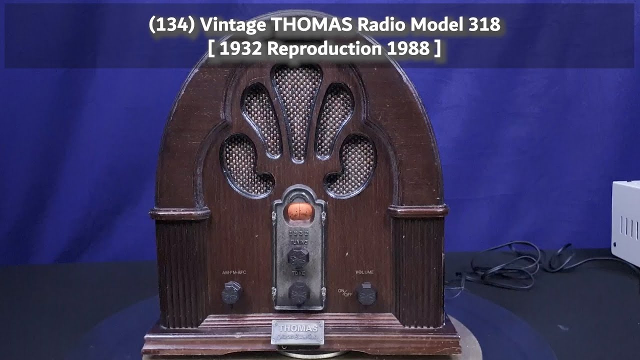 (134) Vintage THOMAS Radio Model 318 [ 1932 Reproduction 1988 ] - YouTube