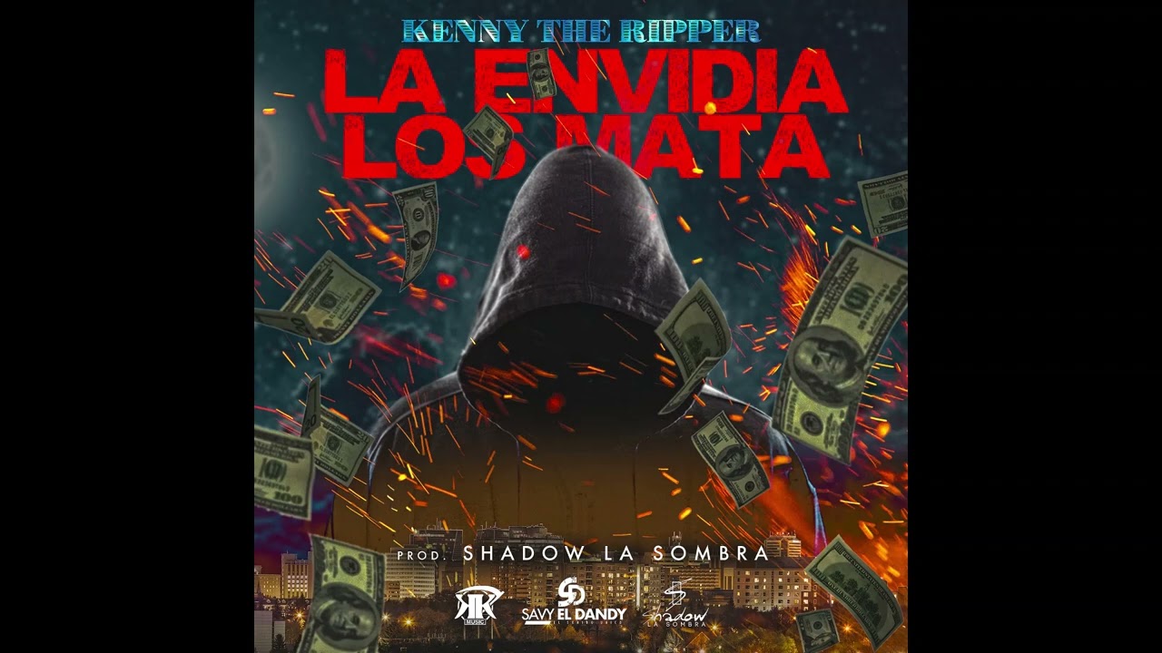 Kenny The Ripper- La Envidia Los Mata - YouTube