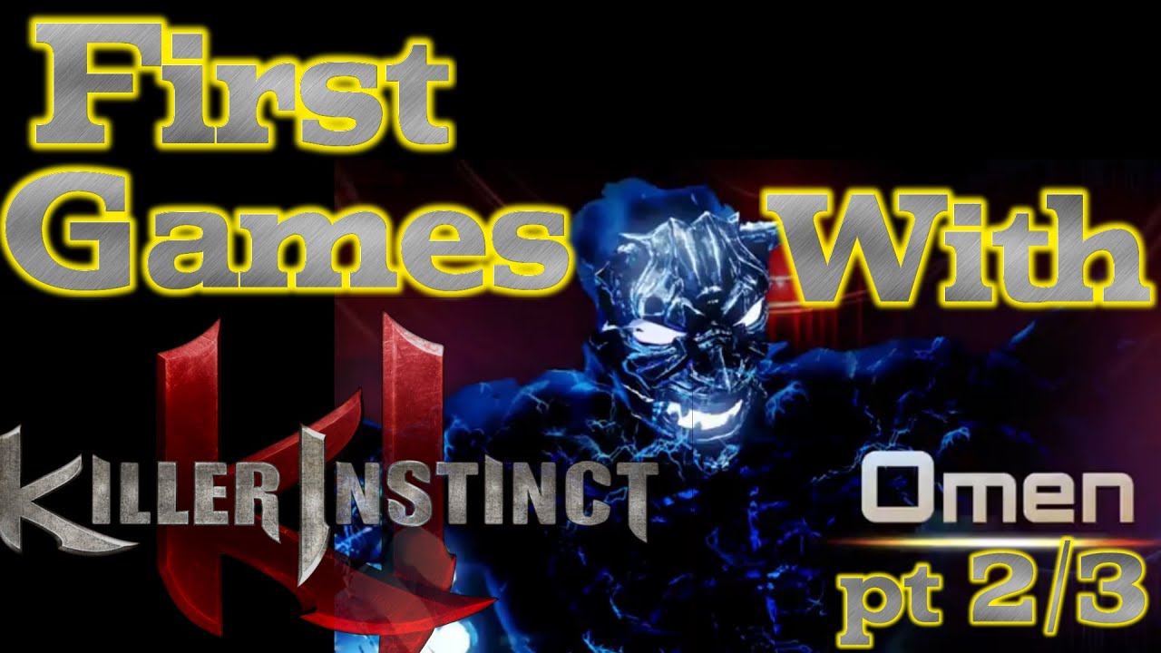 First Games With Omen pt 2/3 | Killer Instinct Online Gameplay - YouTube
