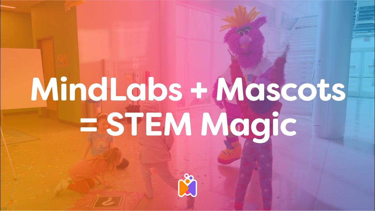 MindLabs + Mascots = STEM Magic - YouTube