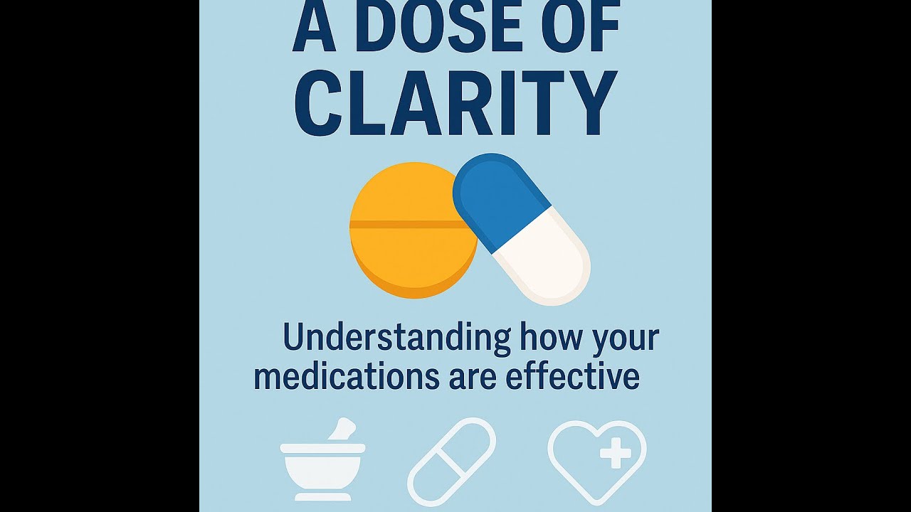 A Dose of Clarity - Medicine choices made understandable with Doctor ...