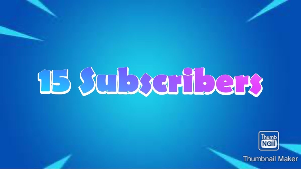 Can We Make It To 15 Subscribers - YouTube