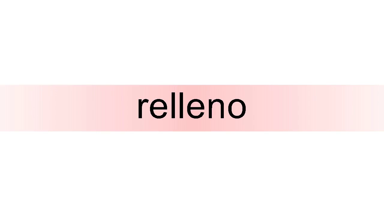 How to pronounce relleno - YouTube