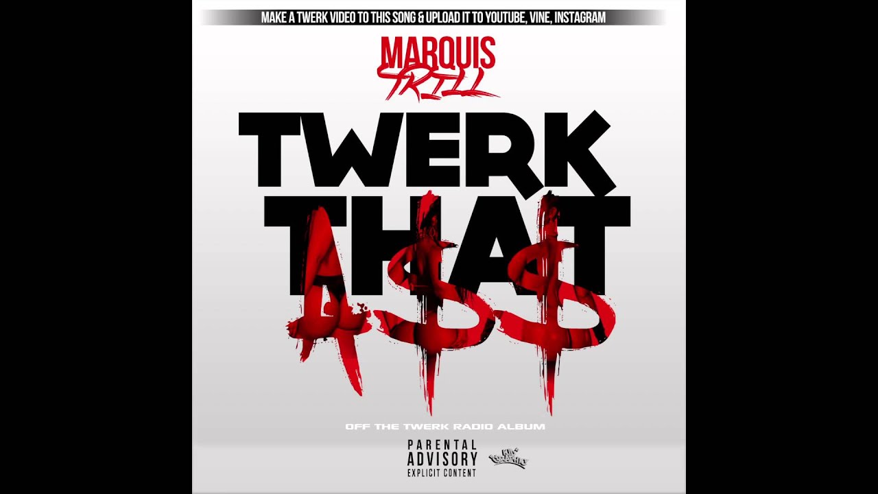 Twerk That Ass Young Solar And Marquis Trill Shazam
