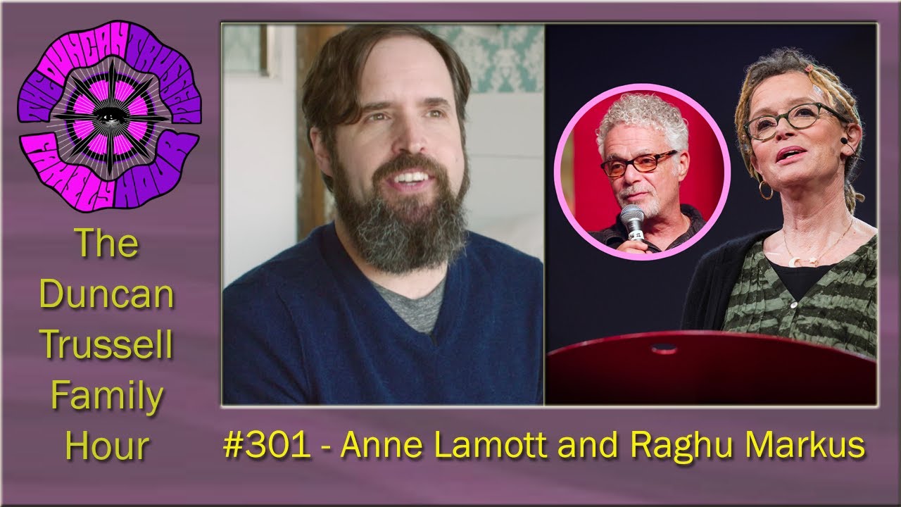DTFH #301 - Anne Lamott and Raghu Markus - YouTube