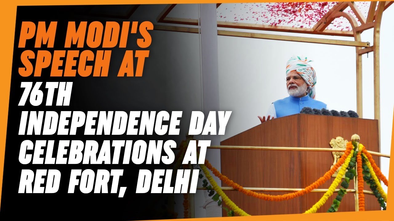 PM Narendra Modi's 76th Independence Day Speech from Red Fort - YouTube