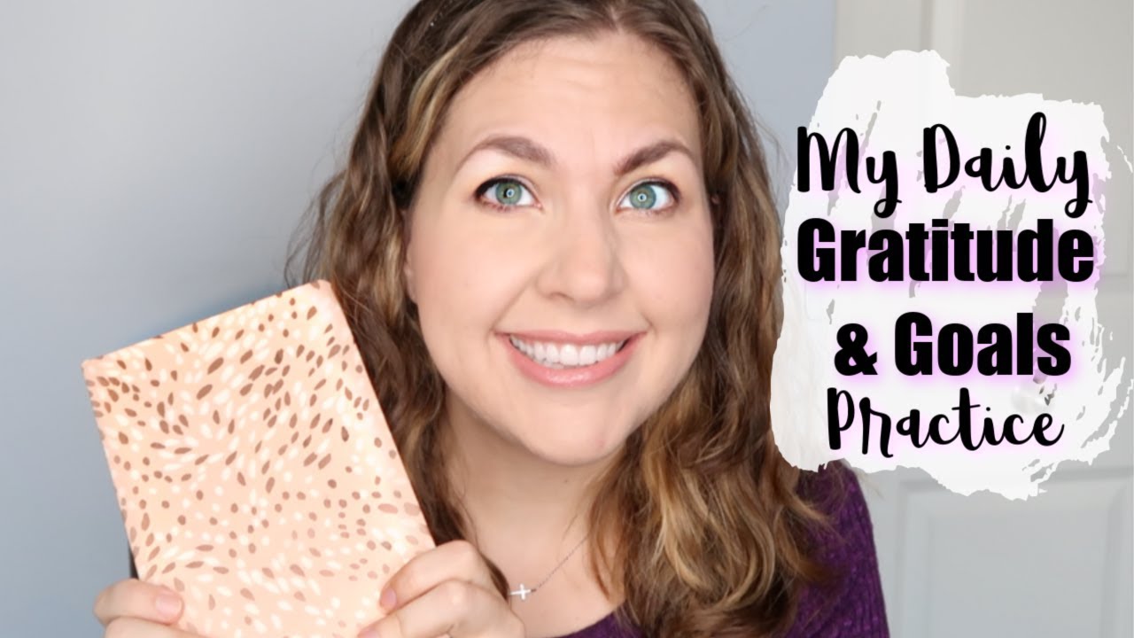 My Daily Gratitude and Goals Practice | A Goal Setting Approach Unlike ...