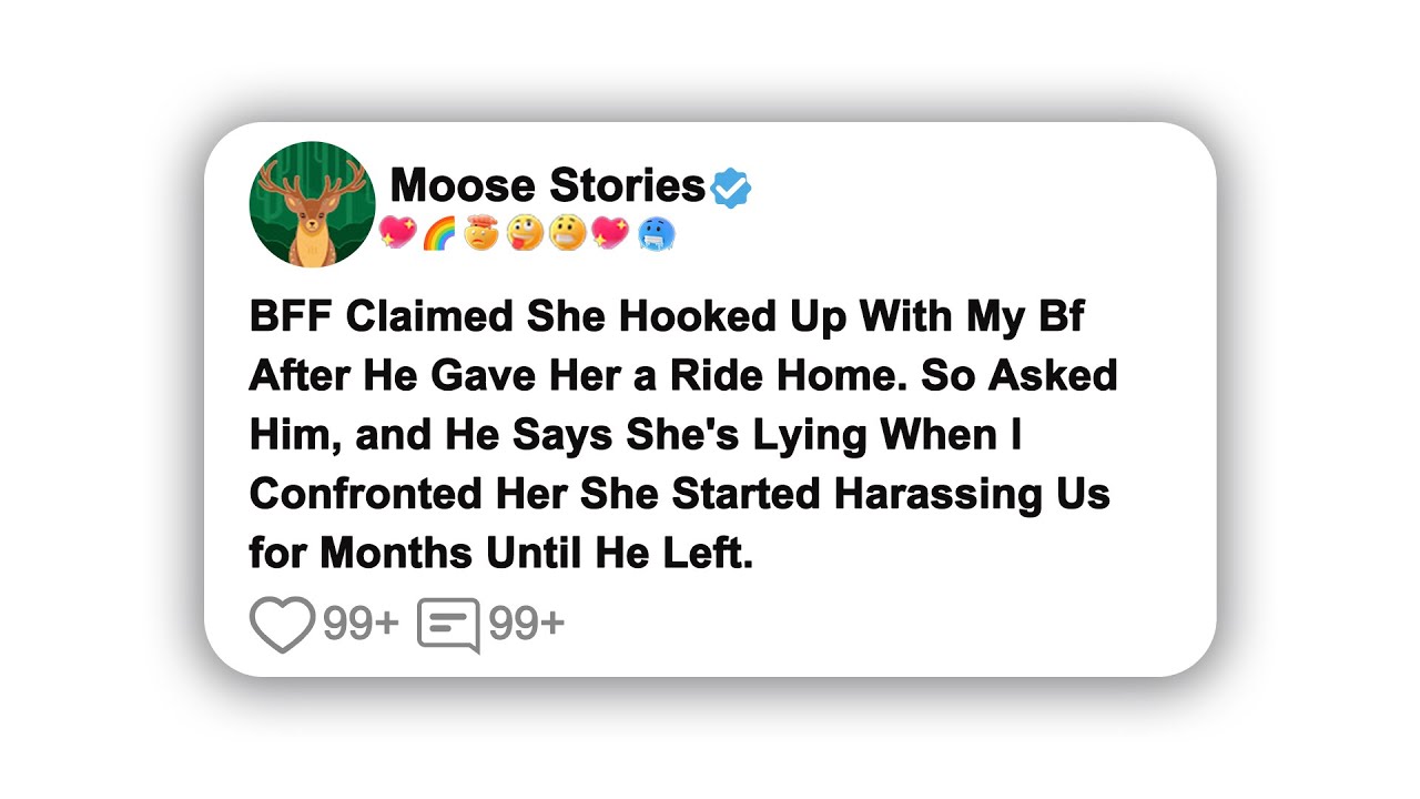 [Full Story]BFF Claimed She Hooked Up With My Bf After He Gave Her a ...
