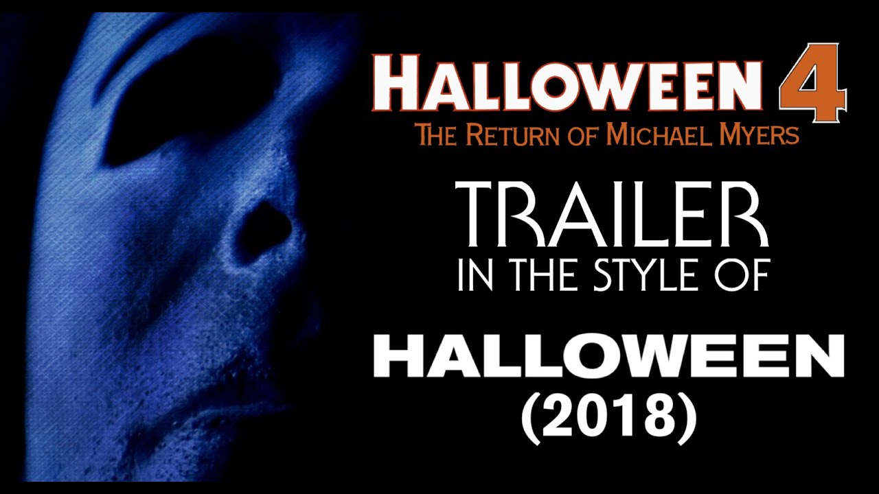 Halloween 4 (1988) Trailer in the Style of Halloween (2018) - YouTube