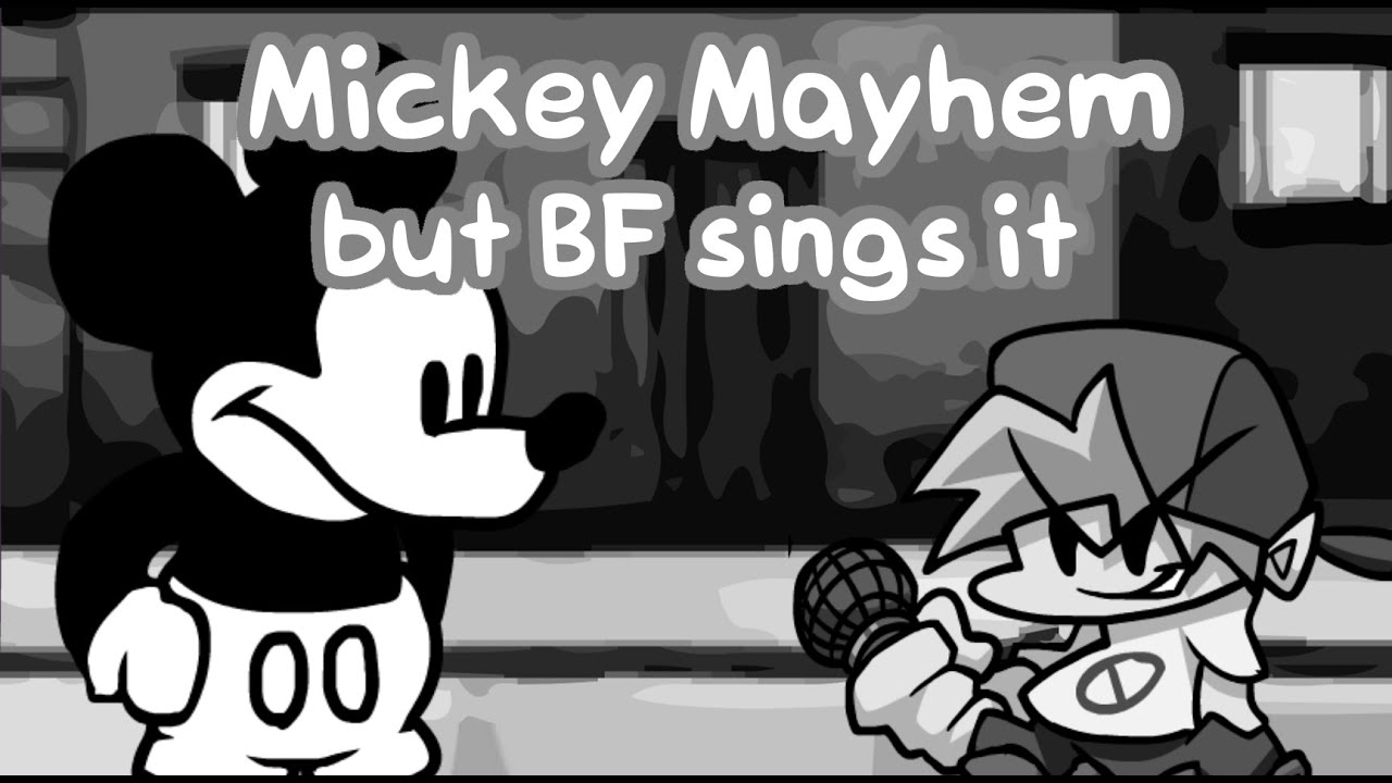 Mickey Mayhem, but BF sings it (+ FLP) - YouTube
