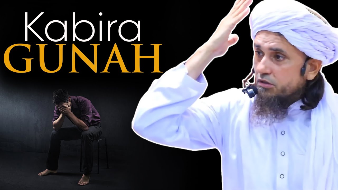 Kabira Gunah |Mufti Tariq Masood| - YouTube