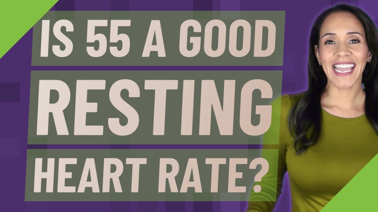 Is 55 a good resting heart rate? - YouTube