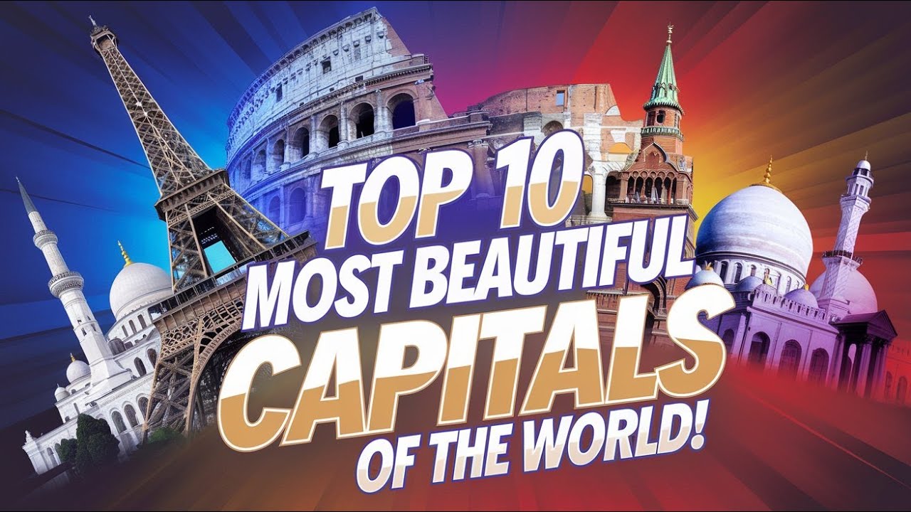 These are the top 10 most beautiful capitals in the world #capitals ...