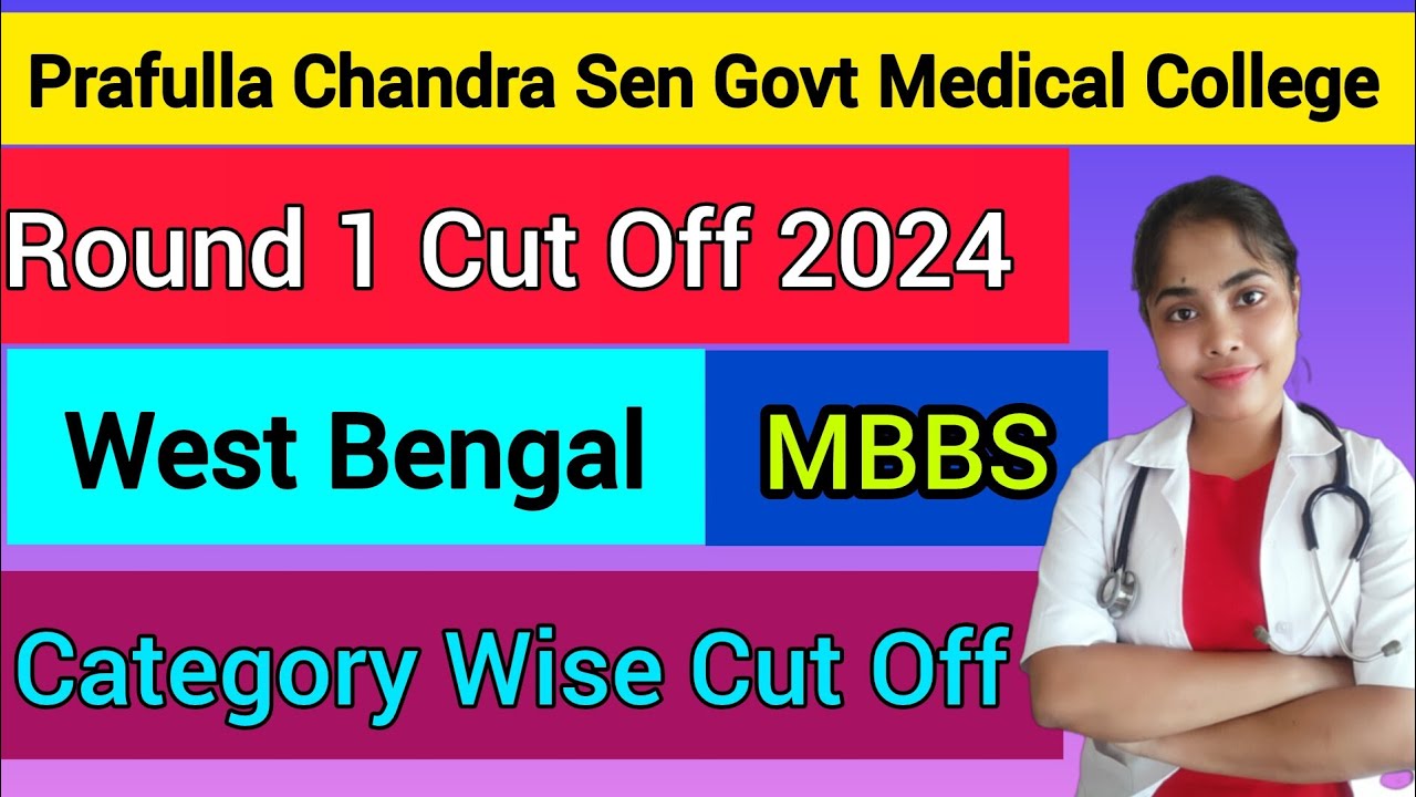 prafulla chandra sen govt medical college round 1 cut off / arambagh ...