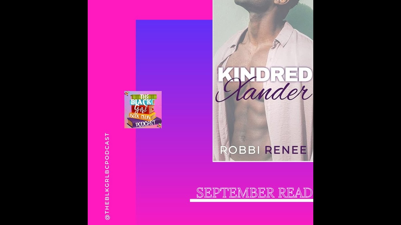 BGBCP - Kindred (Xander's Story) by Robbi Renee Discussion - YouTube