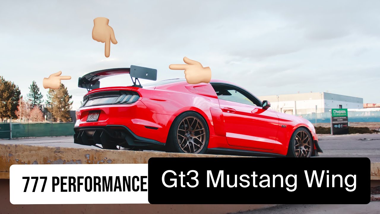 BEST MUSTANG WING ON THE MARKET? 777 Performance GT3 Wing - YouTube