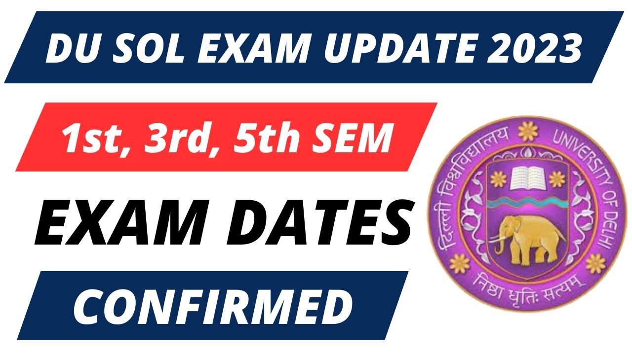 SOL 1st, 3rd and 5th Semester Exam Date Confirm 2023 | SOL Exam Update ...