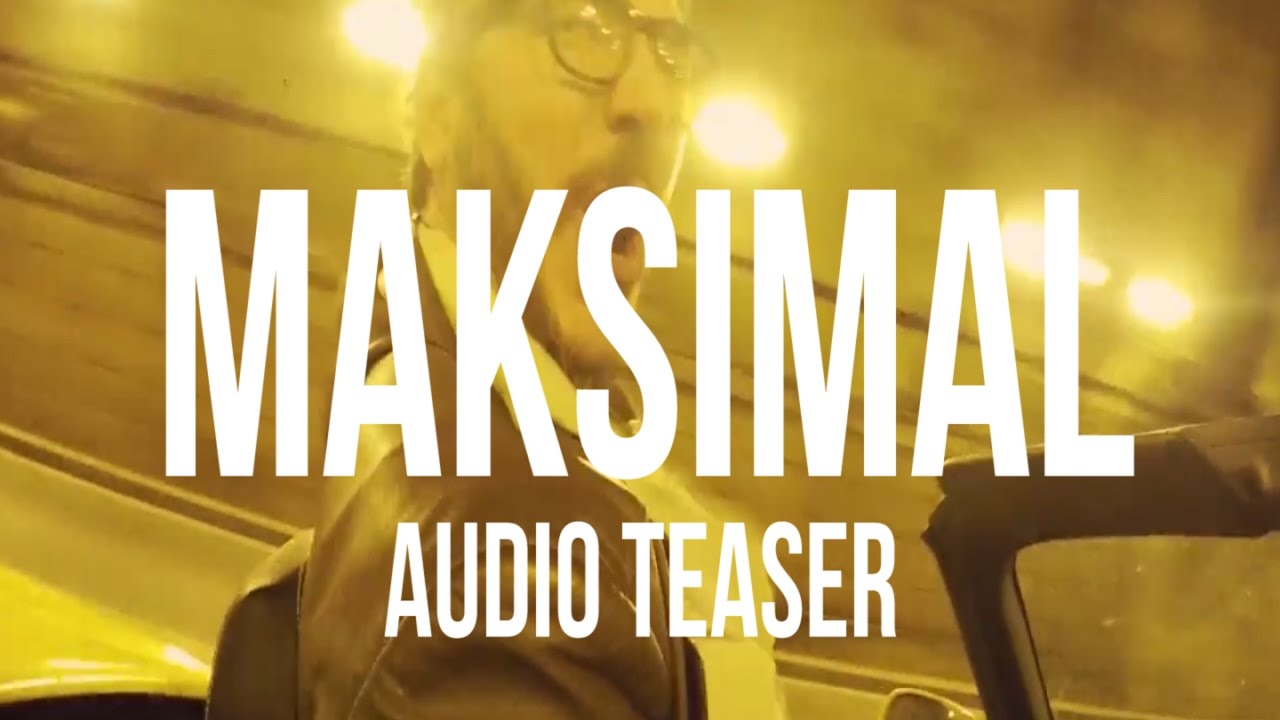 #MAKSIMAL (Audio Teaser) - YouTube