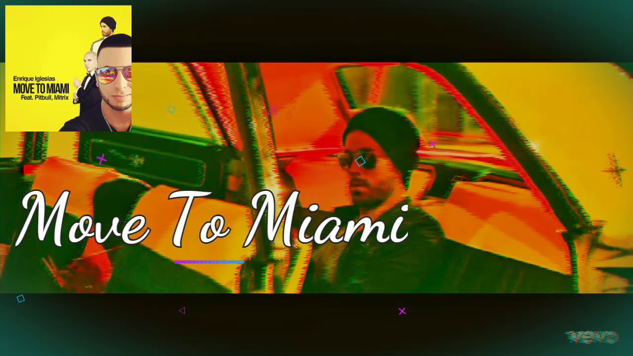 Move To Miami (Remix) EnriqueIglesias Ft.Pitbull & Mitrix - YouTube