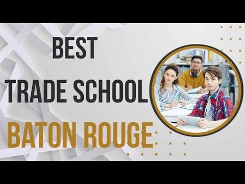 Trade School in Baton Rouge, United States - YouTube