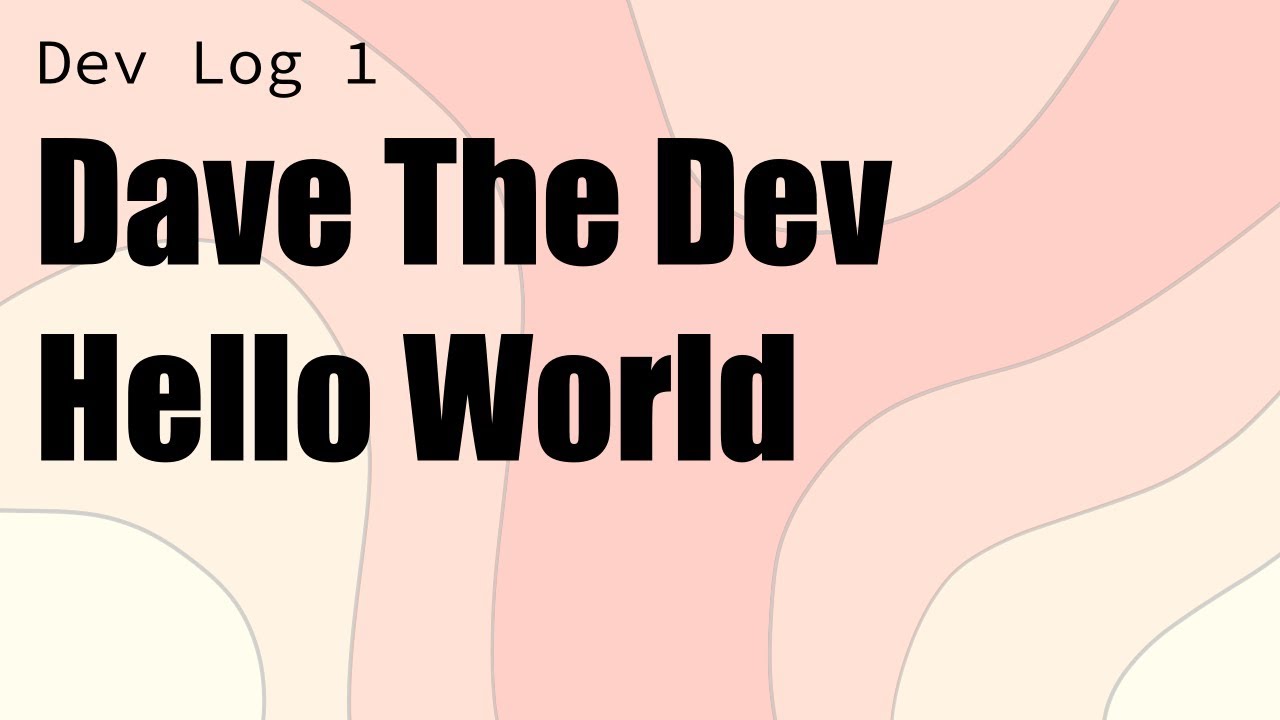 Hello World - Dev Log 1 - YouTube