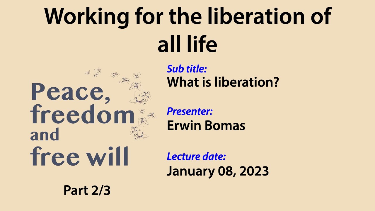 Working for the liberation of all life (2/3): What is liberation? - YouTube