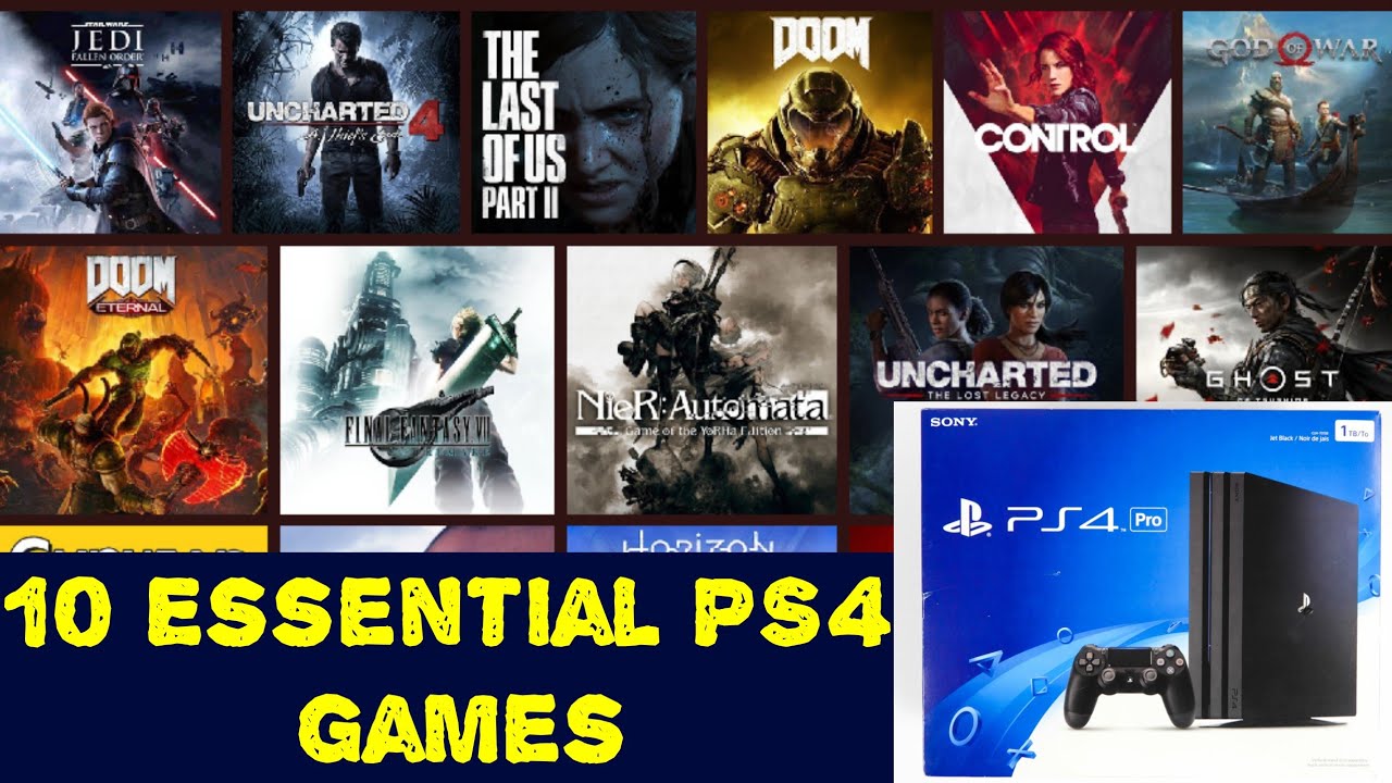 10 Essential PS4 Games To Add To Your Collection - YouTube