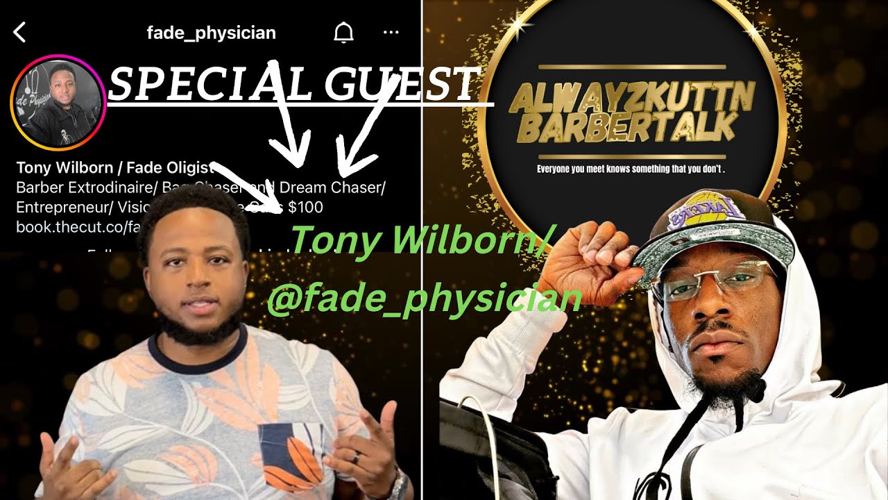 Tony Wilborn the Fade Physician speaks shop ownership/ barber verzuz ...