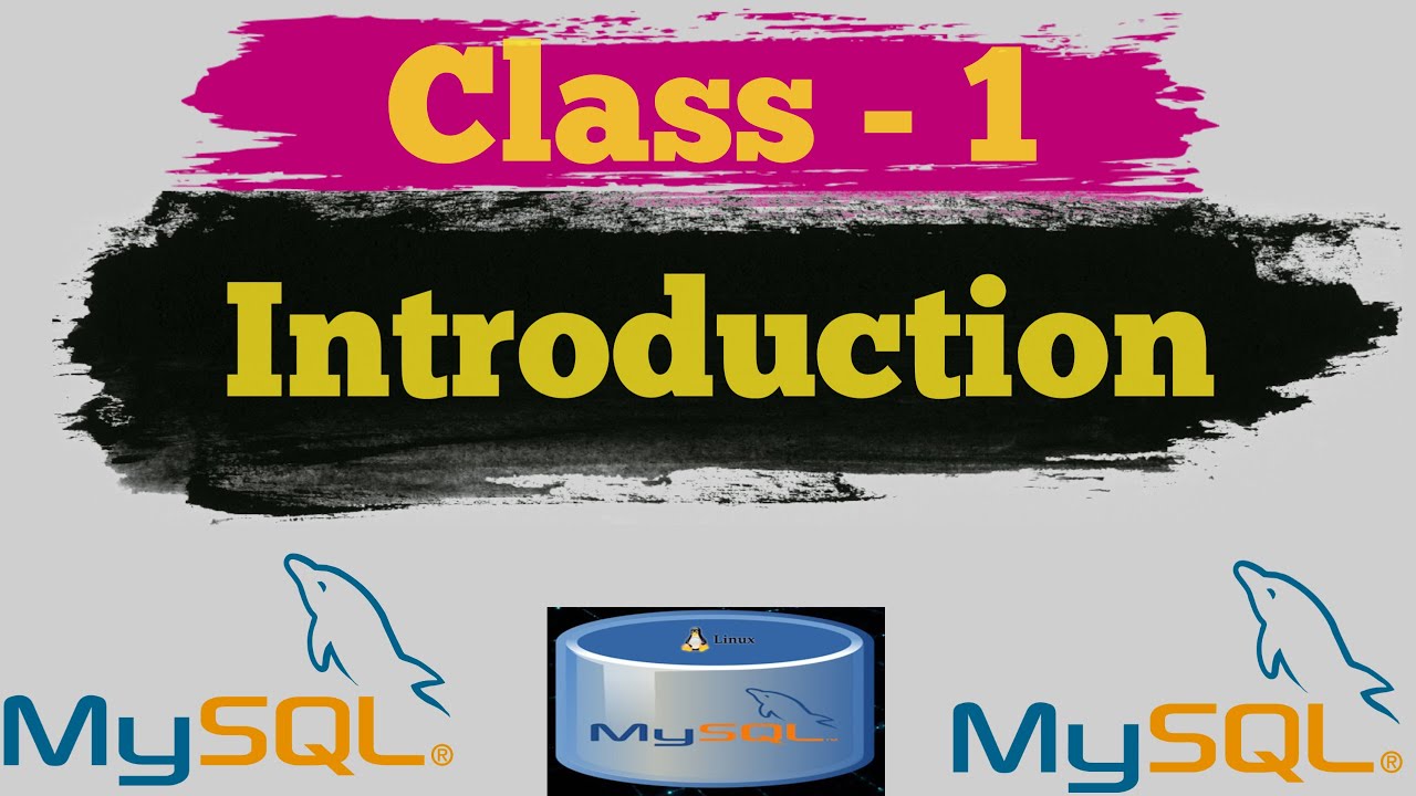 Class 1 Mysql Introduction Practical Course Mysql Beginners To Advanced Level In English