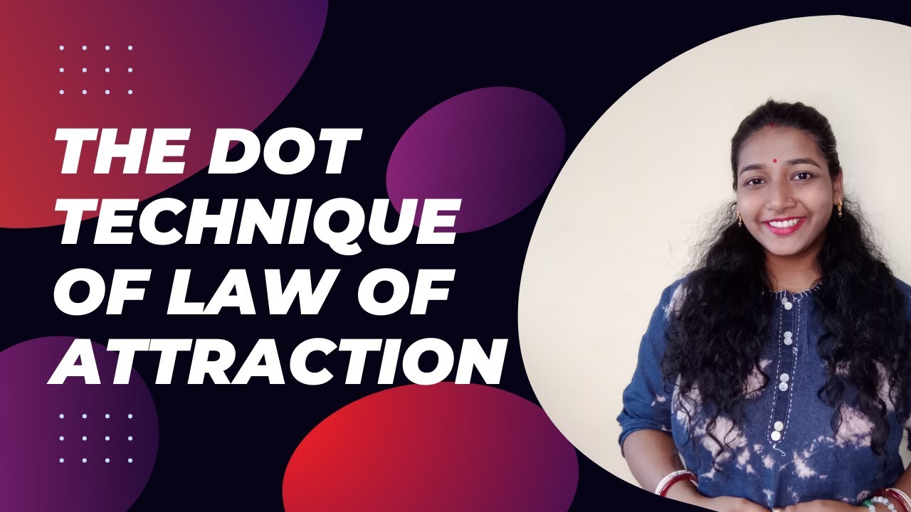 Mastering Manifestation: The Dot Technique of Law of Attraction - YouTube