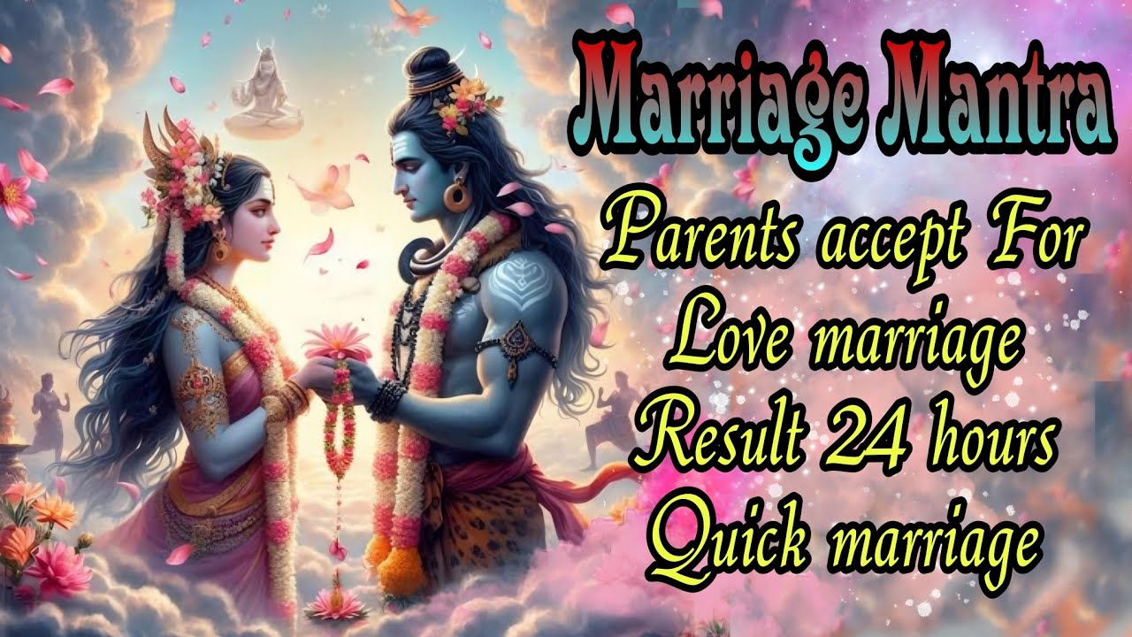 Mantra chanting: Marriage Mantra | Parents accept love marriage ...