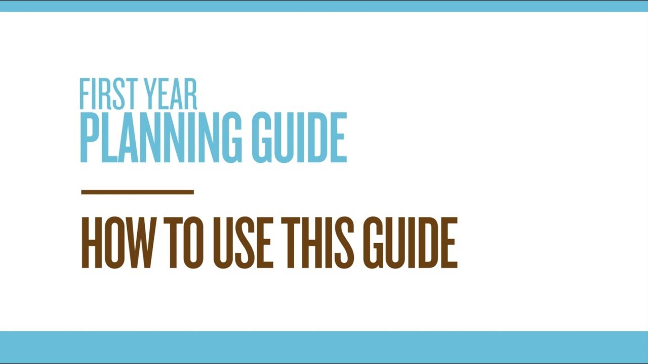 First Year Planning Guide - How to Use - YouTube