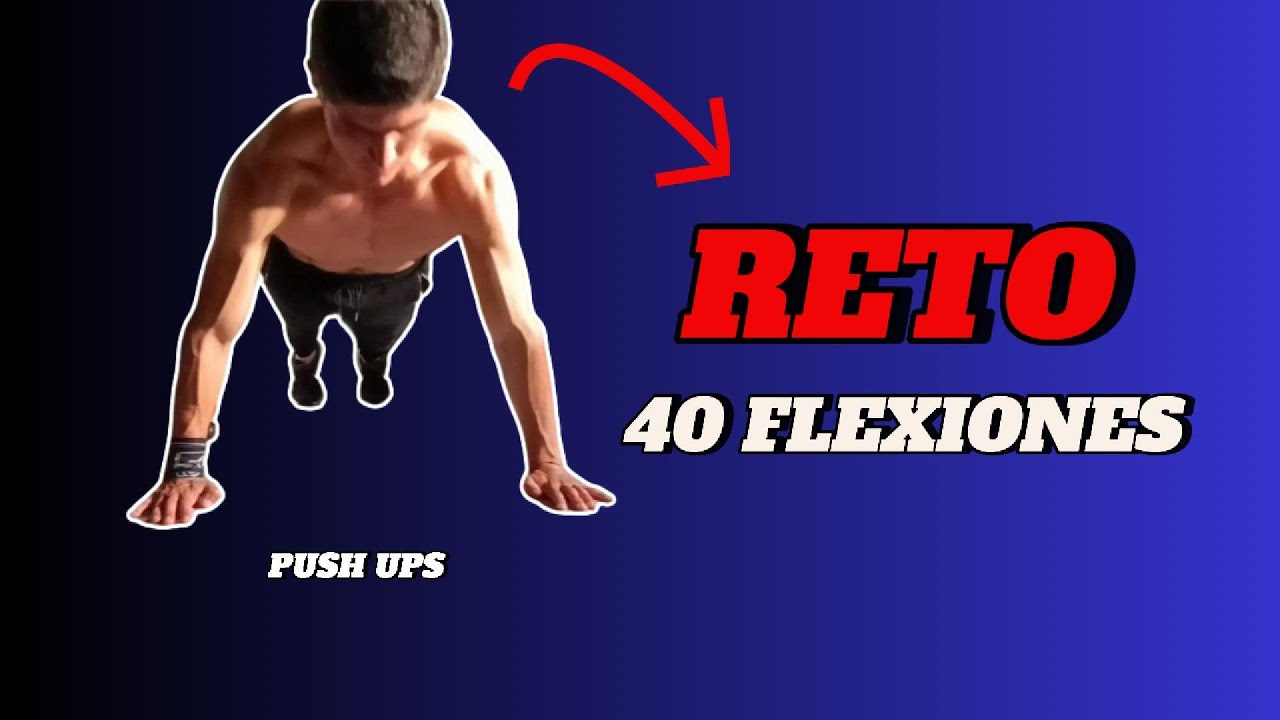 Reto 40 flexiones| Push Ups - YouTube