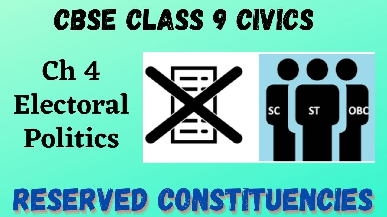 Reserved Constituencies | CBSE Class 9 Civics Ch 4 Electoral Politics ...