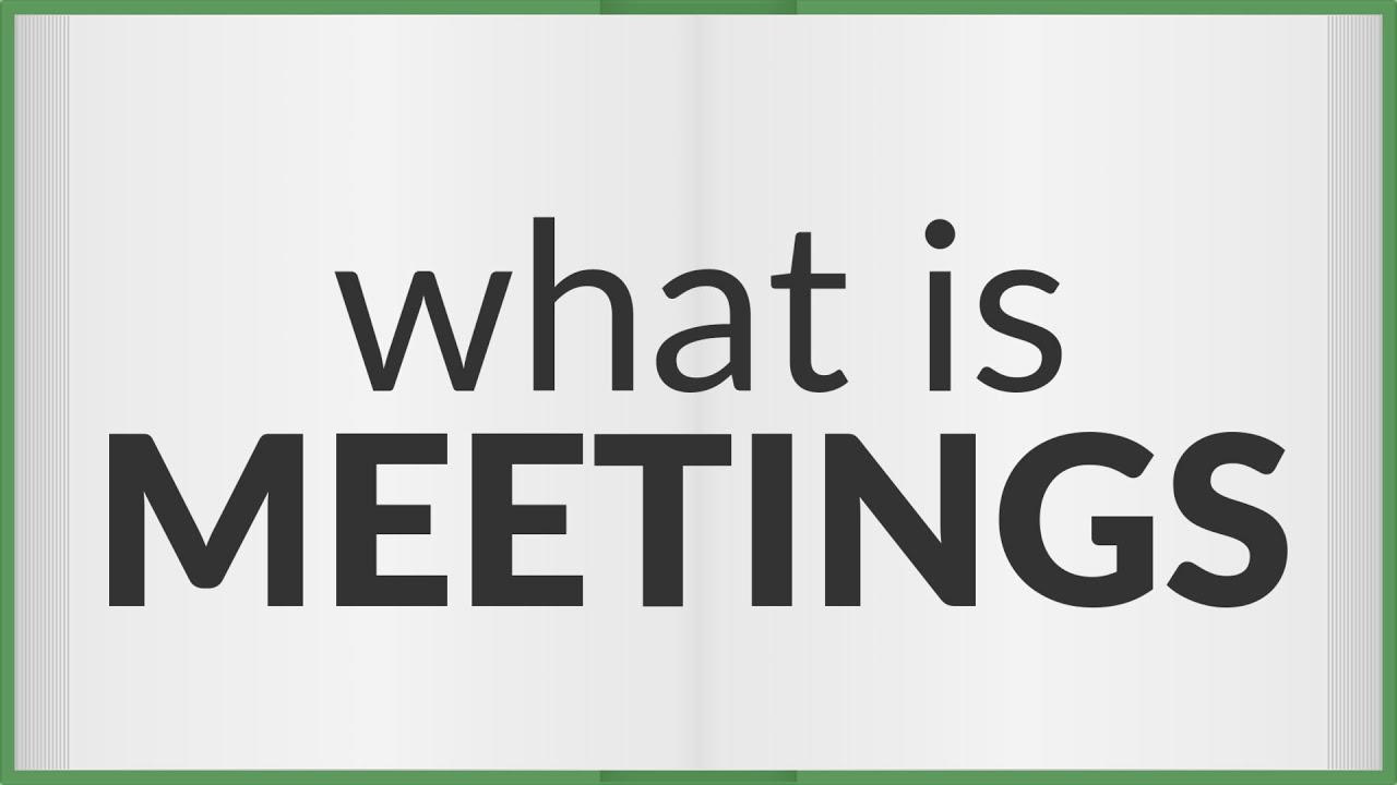 Meetings | meaning of Meetings - YouTube