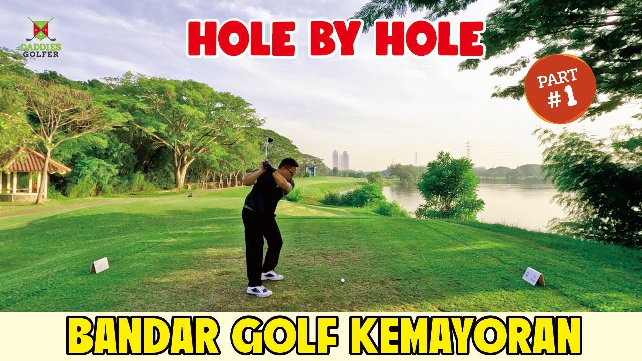 Hole by Hole | Bandar Golf Kemayoran Part 1 - YouTube