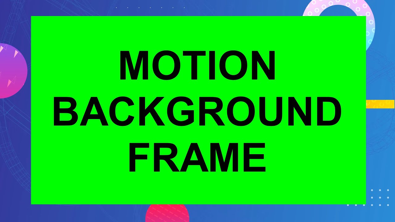 Motion Background Frame Green Screen Video Effects Blue Color | Motion ...
