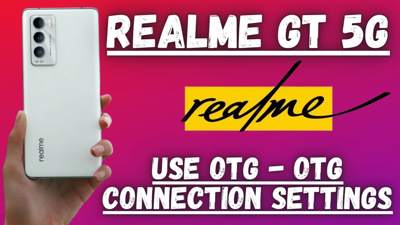 Realme GT 5g OTG Connection Settings | Enable / Turn on Realme GT ...