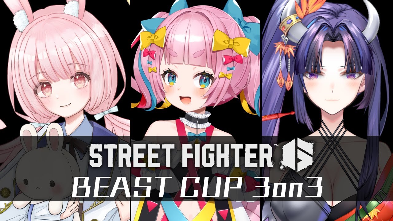 【ストリートファイター6】Beast Cup 3on3！【矢凪ゆい/妖精アカネちゃん/雪蛍しちか】 - YouTube