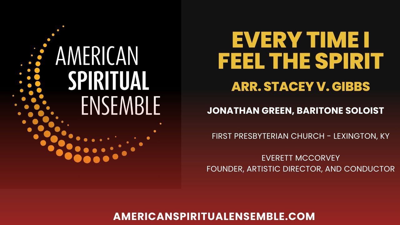 Every Time I Feel the Spirit featuring The American Spiritual Ensemble ...