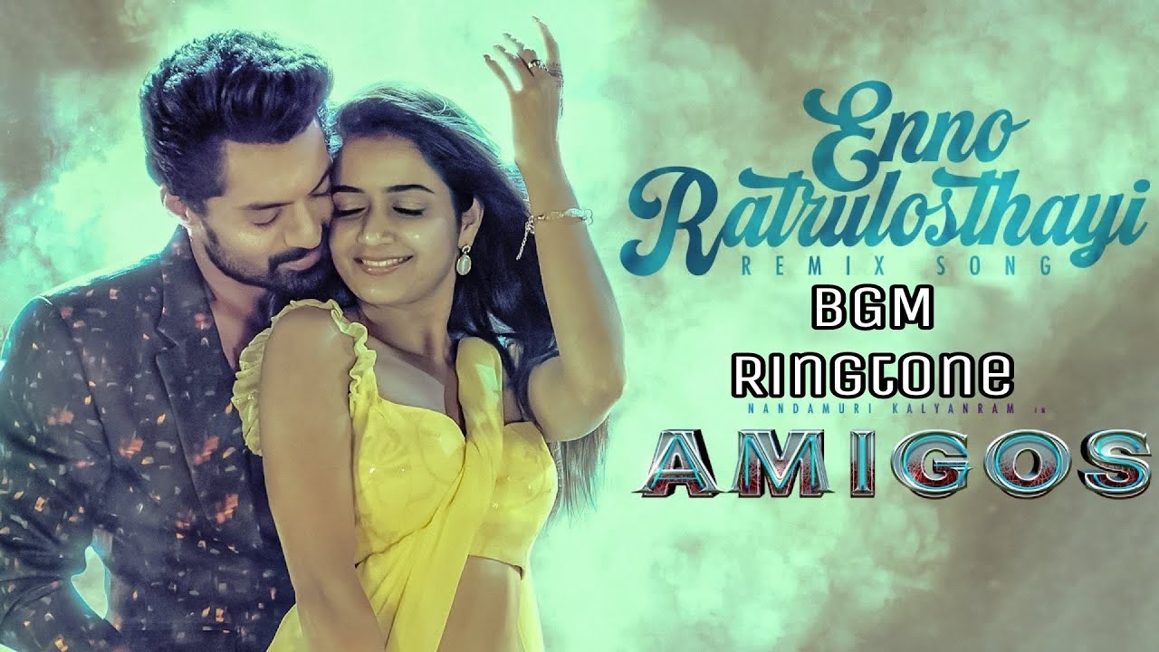 Enno Ratrulostayi Gaani song Ringtone| Amigos| Kalyan Ram| @reddy_772 ...