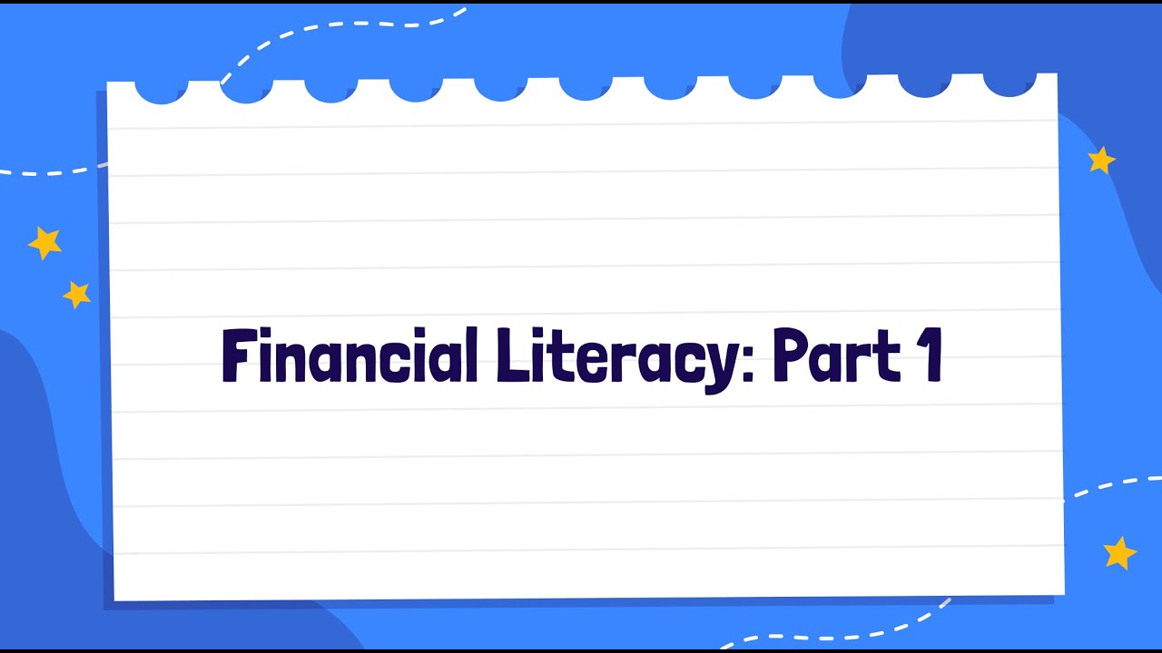 Financial Literacy: Part 1 - YouTube