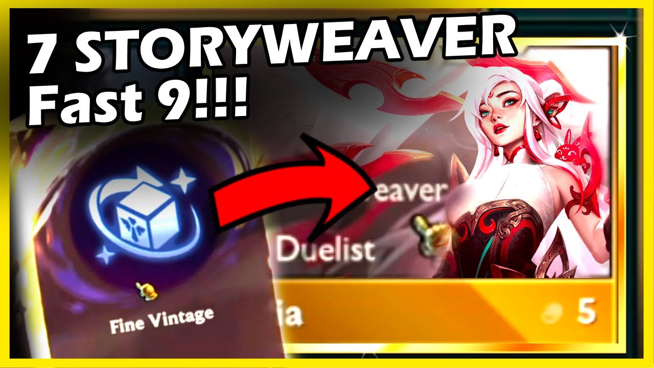 7 STORYWEAVER FAST 9!!! Easy Top 4 with Fine Vintage and Emblem | TFT ...