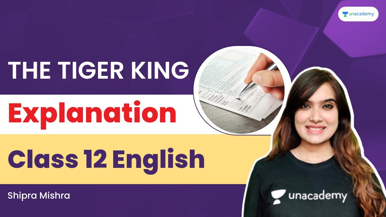 The Tiger King | Explanation | CBSE Class 12 | English | Shipra Mishra ...