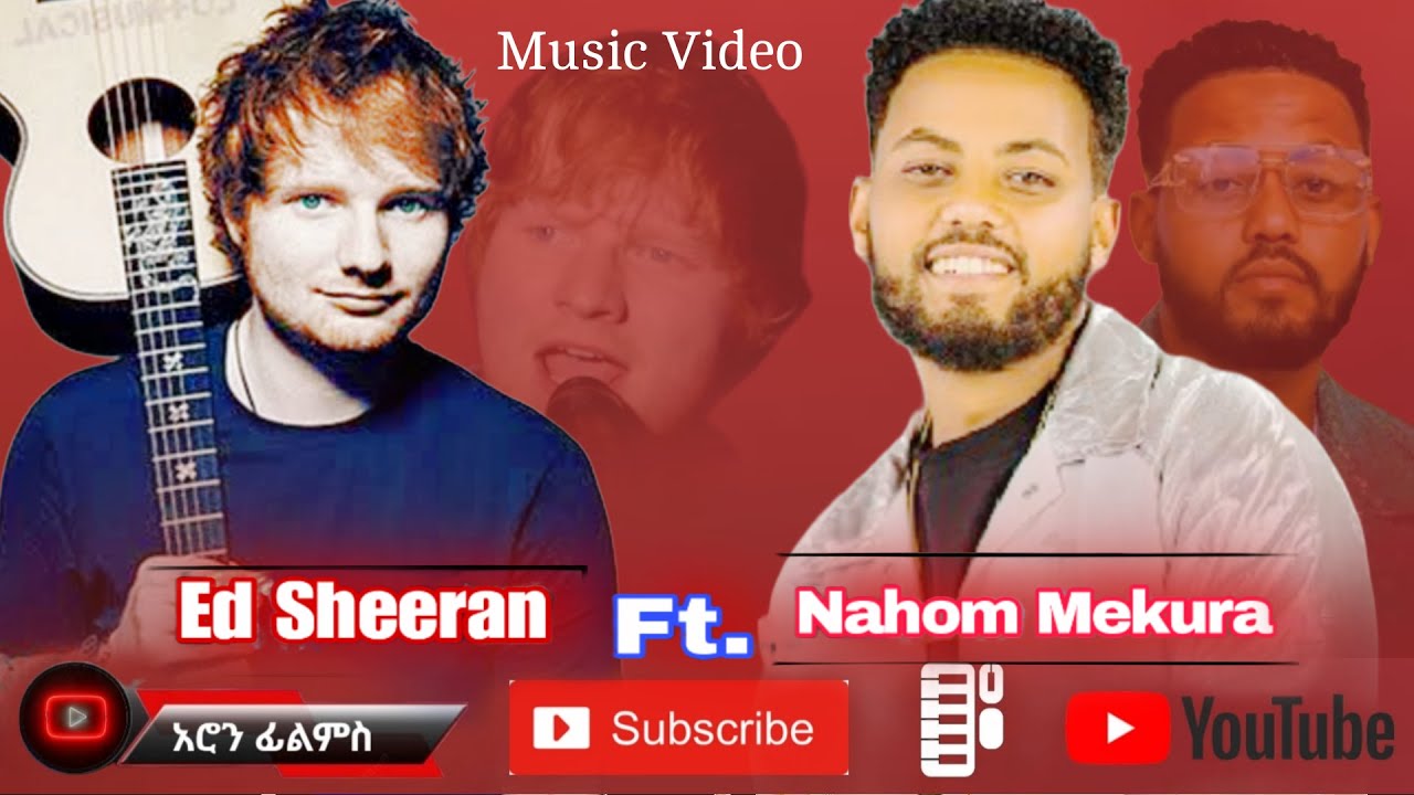 Ed sheeran ft. Nahom Mekuria New Video Remix Music 2024 Mashup @ProdFre - YouTube