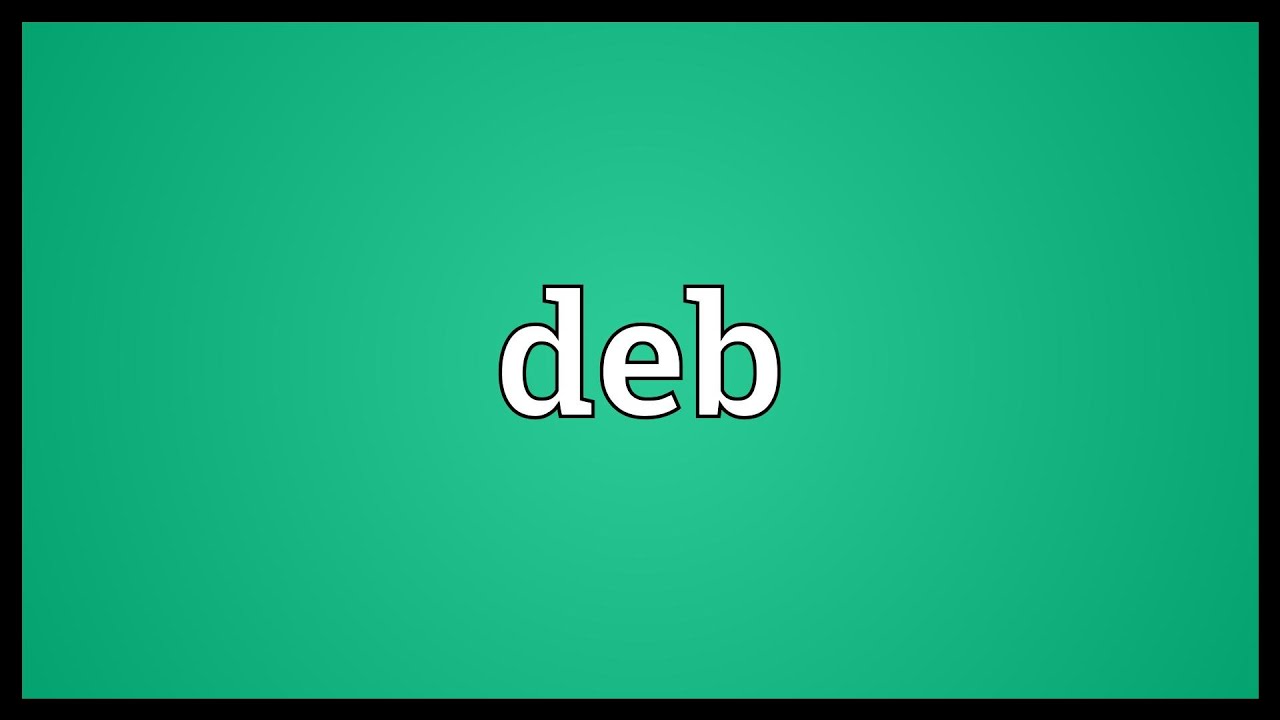 Deb Meaning - YouTube