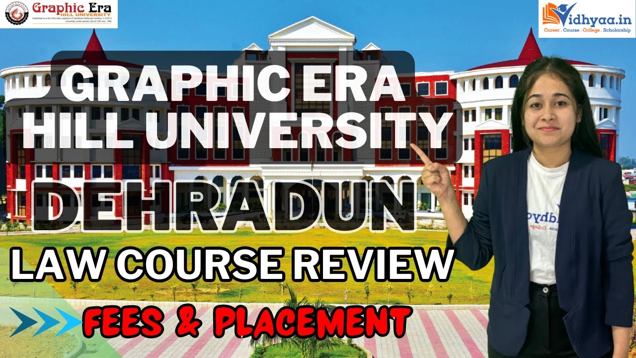 GRAPHIC ERA HILL UNIVERSITY DEHRADUN LAW COURSE REVIEW 2025 | ADMISSION | FEES | PLACEMENT # ...