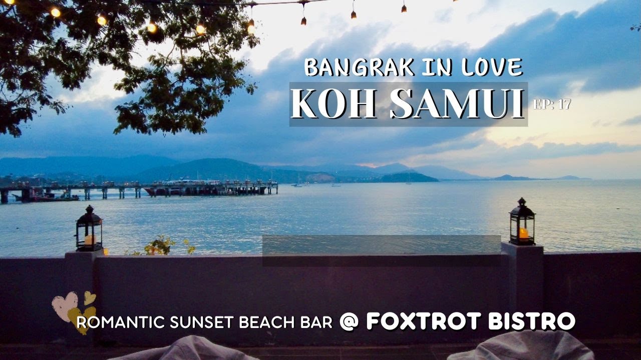 a Romantic Sunset Escape at Samui's Most Enchanting Beach Bar I Bangrak ...